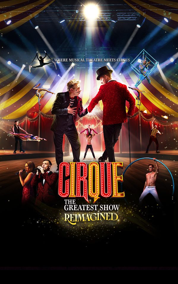 CIRQUE: The Greatest Show | Mayflower
